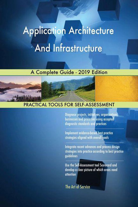 Application Architecture And Infrastructure A Complete Guide - 2019 ...