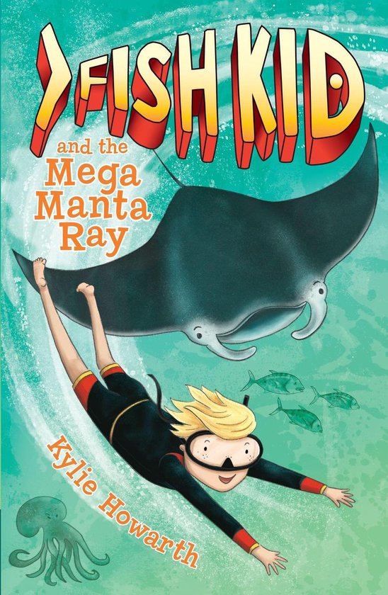 Fish Kid 2 - Fish Kid and the Mega Manta Ray (ebook), Kylie Howarth ...
