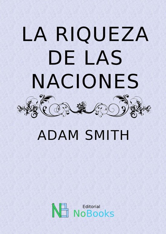 La riqueza de las naciones (ebook), Adam Smith | 1230003216187 | Livres ...