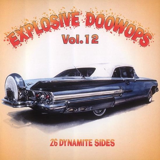 Various Artists - Explosive Doo-Wops Volume 12 (CD), Del Rays | CD ...