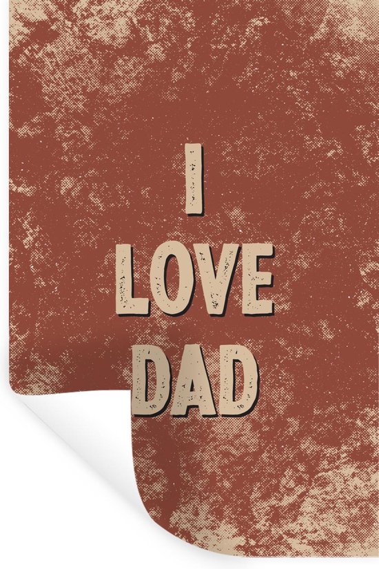 Muurstickers - Sticker Folie - Spreuken - Vaderdag - I love dad ...