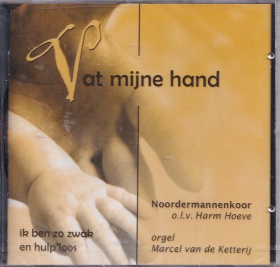 Noordermannenkoor Rijssen, Vat Mijne Hand, Noordermannenkoor, Harm Hoeve, Marcel van... | bol.com