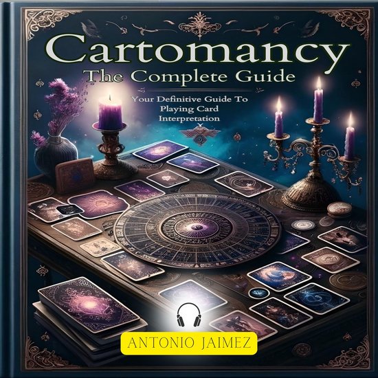 Cartomancy, the Complete Guide, Antonio Jaimez | 9798318286087 | Boeken ...