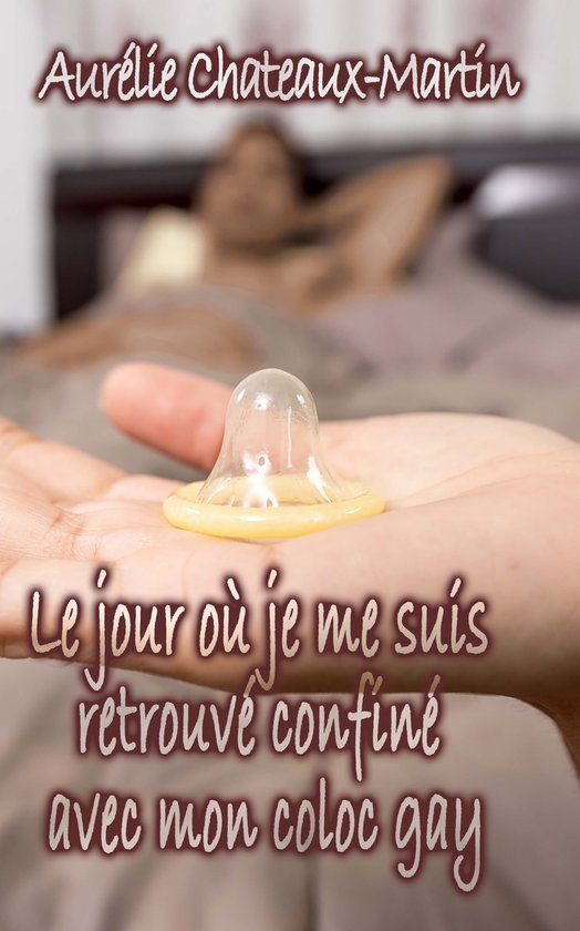 Le jour où je me suis retrouvé confiné avec mon coloc gay (ebook), Aurelie... | bol