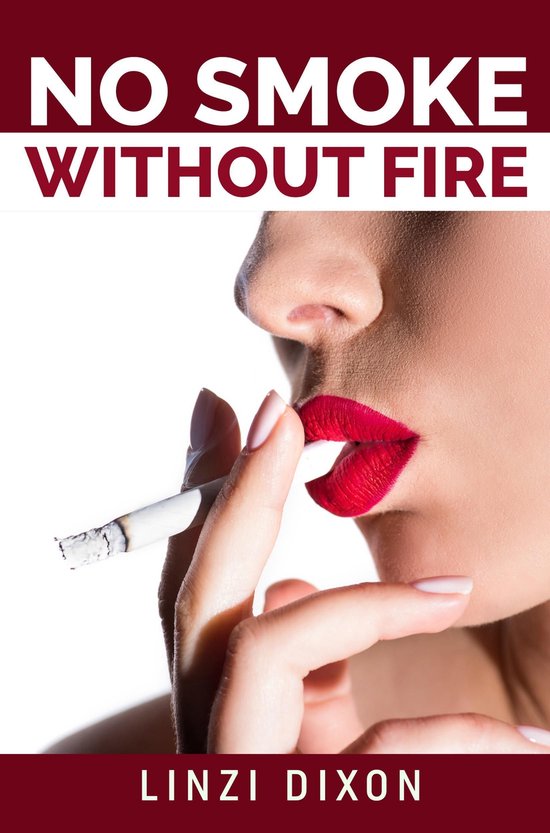 No Smoke without Fire: The Smoking Fetish Collection (ebook), Linzi Dixon |... | bol