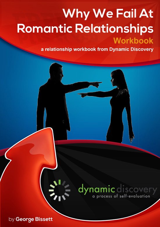 Why We Fail At Romantic Relationships (ebook), George Bissett ...