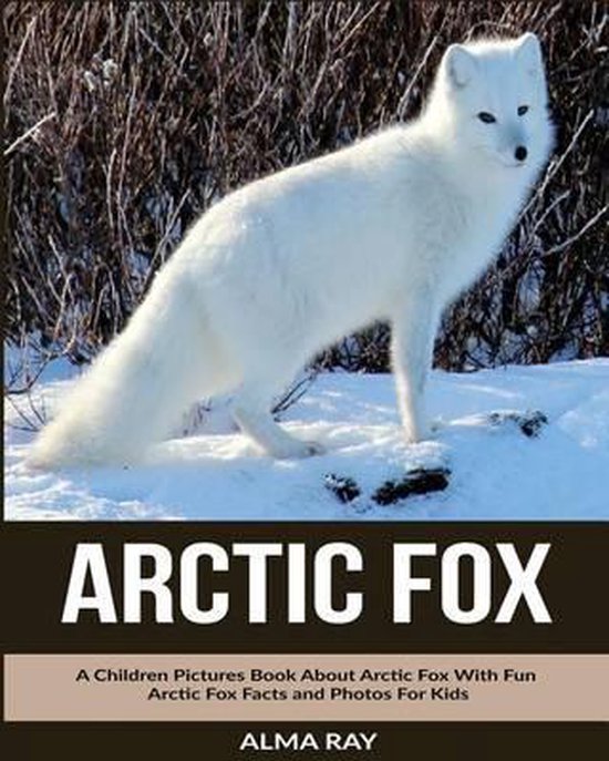 Arctic Fox, Alma Ray | 9781530584390 | Boeken | bol.com