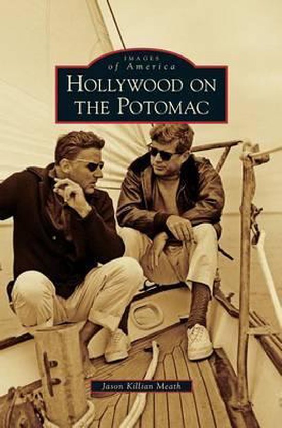 Hollywood on the Potomac | 9781531644413 | Jason Killian Meath | Boeken ...