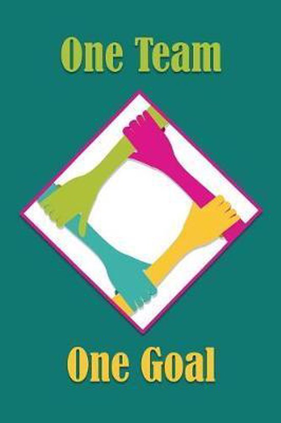 One Team One Goal | 9781095693520 | Team Excellence Publishing | Boeken ...