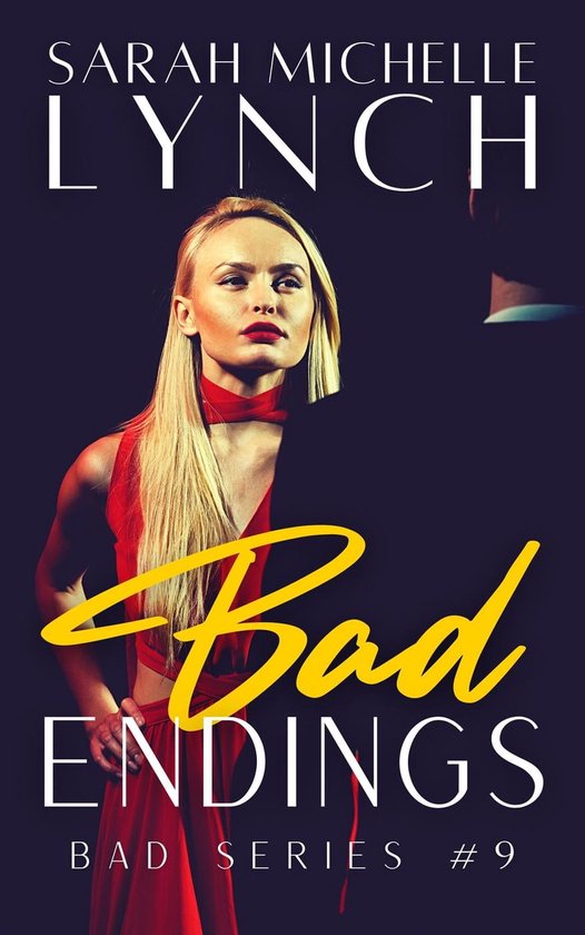 Bad Series 9 - Bad Endings (ebook), Sarah Michelle Lynch ...
