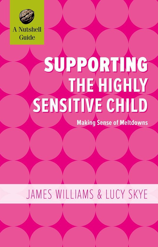 Understanding the Highly Sensitive Child | 9781507880029 | James ...
