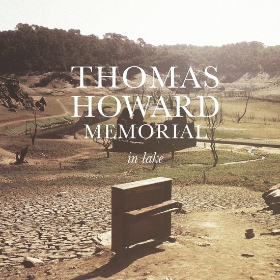 Thomas Howard Memorial - In Lake (CD), Thomas Howard Memorial | Muziek ...