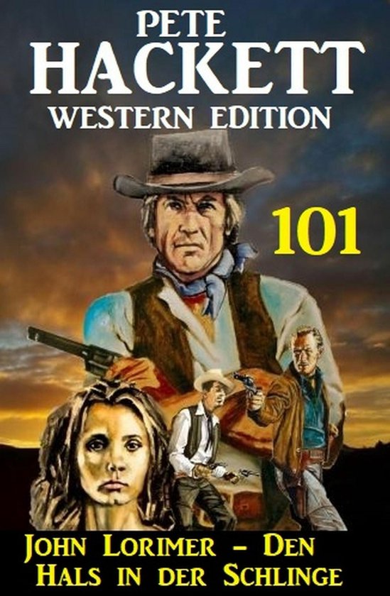John Lorimer - Den Hals in der Schlinge: Pete Hackett Western Edition 101 (ebook),... | bol.com