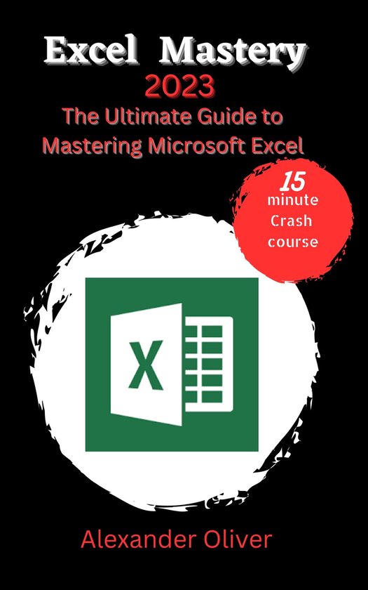 Excel Mastery (ebook), Dickson Anke | 1230006189273 | Boeken | bol