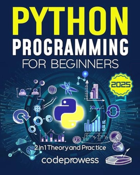 Python Programmeren voor Beginners: Compleet Leerboek met Interactieve Oefeningen en... | bol