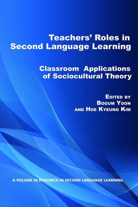 Research in Second Language Learning - Teacher's Roles in Second ...
