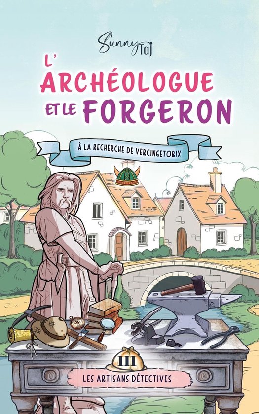 Les Artisans Détectives 3 - L'Archéologue et le Forgeron (ebook), Sunny ...