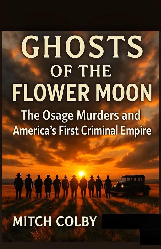 Ghosts of the Flower Moon: The Osage Murders and America’s First ...