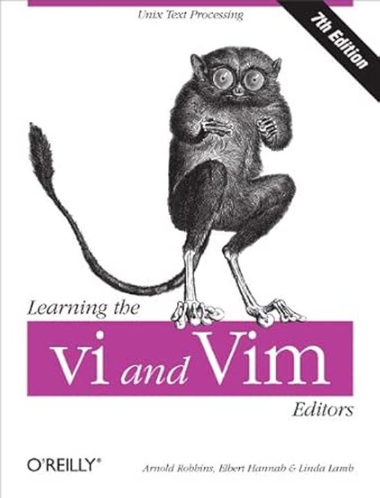 Learning the vi and Vim Editors: Text Processing at Maximum Speed and ...