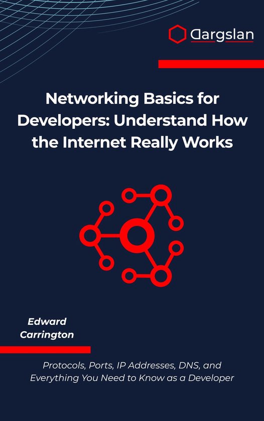 Networking Basics for Developers (ebook), Edward Carrington ...