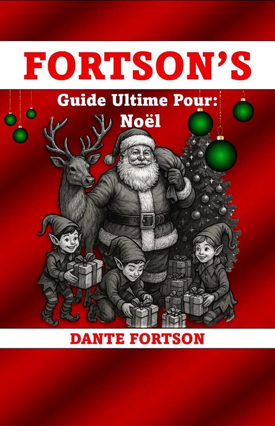 Fortson's Guide Ultime Pour - Fortson's Guide Ultime Pour: Noël (ebook ...