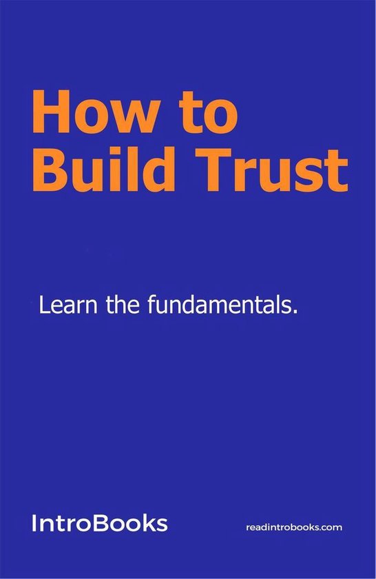 How to Build Trust (ebook), Can Akdeniz | 9781393841203 | Boeken | bol.com