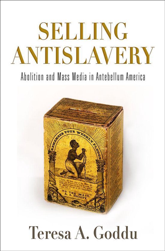 Material Texts - Selling Antislavery (ebook), Teresa A. Goddu ...