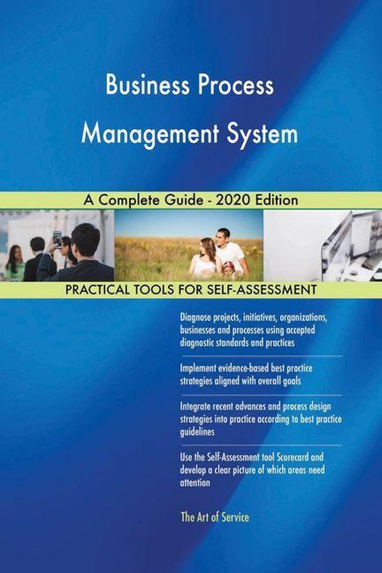 Business Process Management System A Complete Guide - 2020 Edition ...