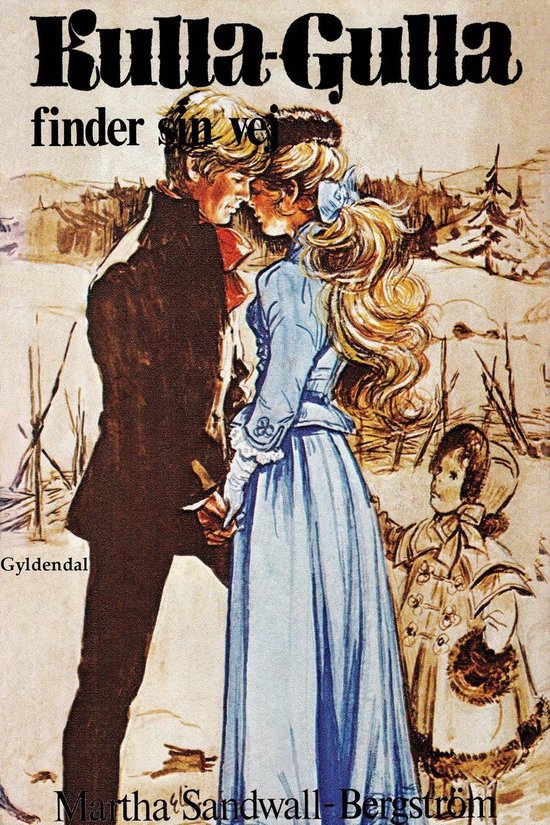 Kulla-Gulla 11 - Kulla-Gulla finder sin vej (ebook), Martha Sandwall ...