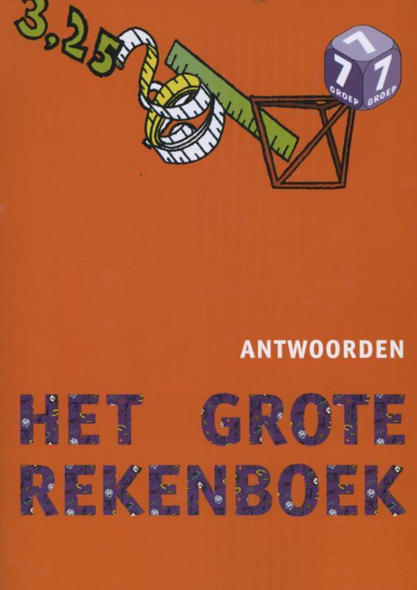 Het grote rekenboek Groep 7 Antwoorden | 9789077990483 | Boeken | bol.com
