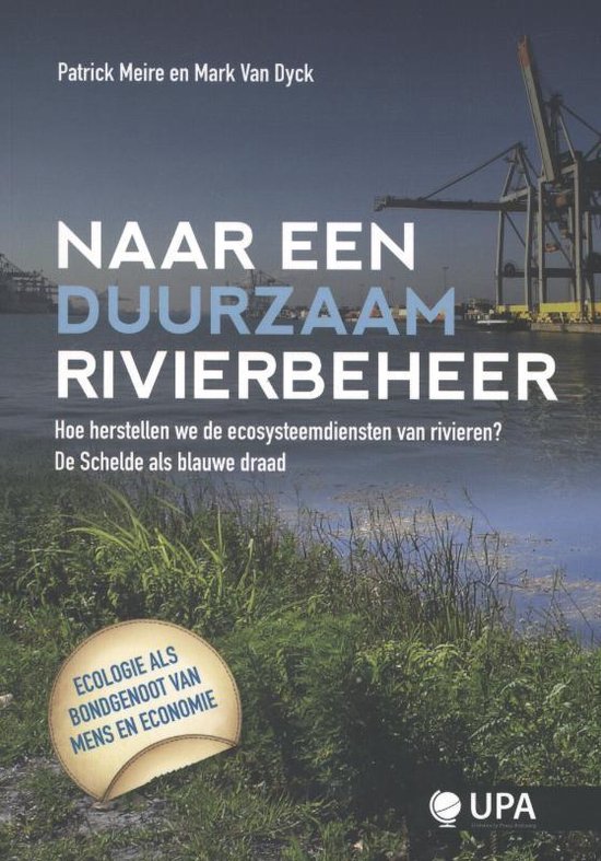 Naar een duurzaam rivierbeheer | 9789057181948 | Patrick Meire | Boeken ...