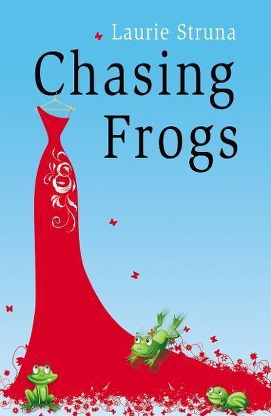 Chasing Frogs (ebook), Laurie Struna | 9780741495624 | Boeken | bol