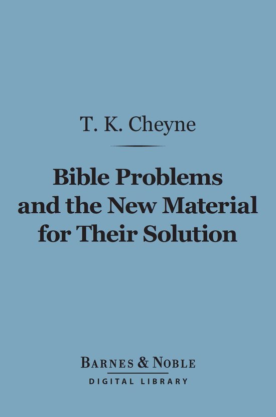 Barnes & Noble Digital Library - Bible Problems and the New Material ...