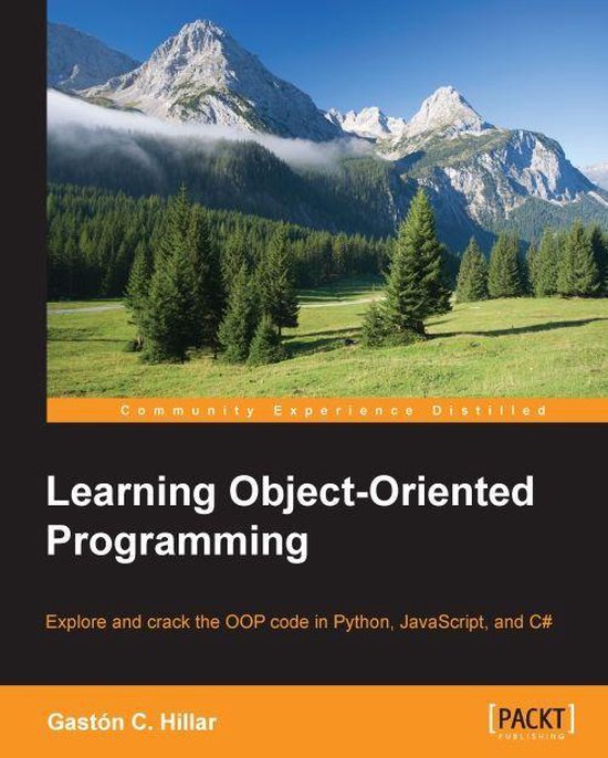 Learning Object-Oriented Programming (ebook), Gaston C. Hillar | 9781785289934 | Boeken | bol.com
