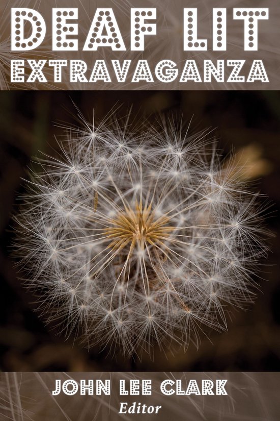 Deaf Lit Extravaganza (ebook), John Lee Clark | 9781311488572 | Boeken ...