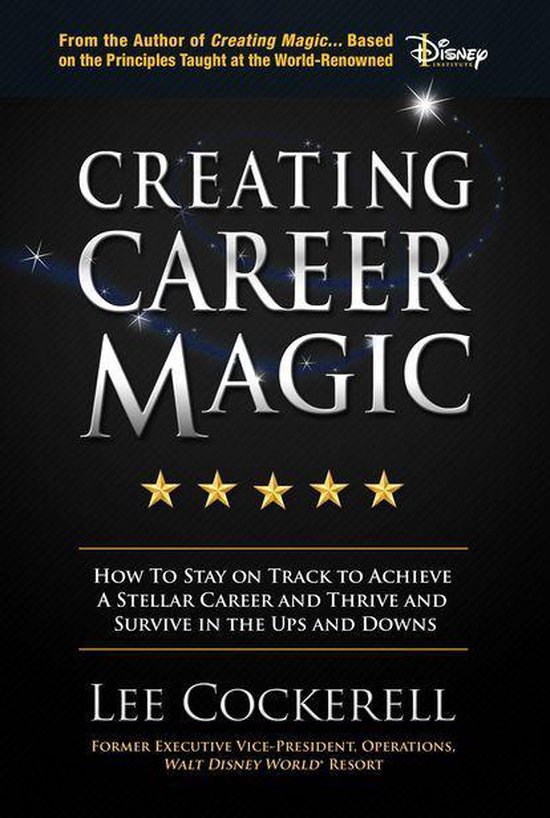 Creating Career Magic (ebook), Lee Cockerell | 9781943127337 | Boeken | bol
