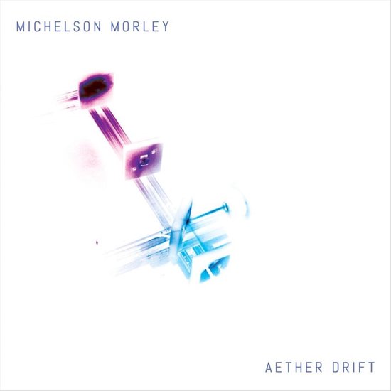 Aether Drift, Michelson & Morley | Muziek | bol
