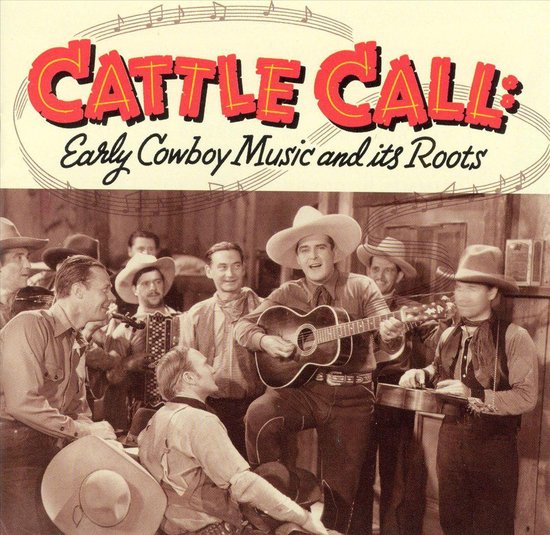Cattle Call: Early Cowboy Music And Its Roots, Carl T. Sprague | CD ...