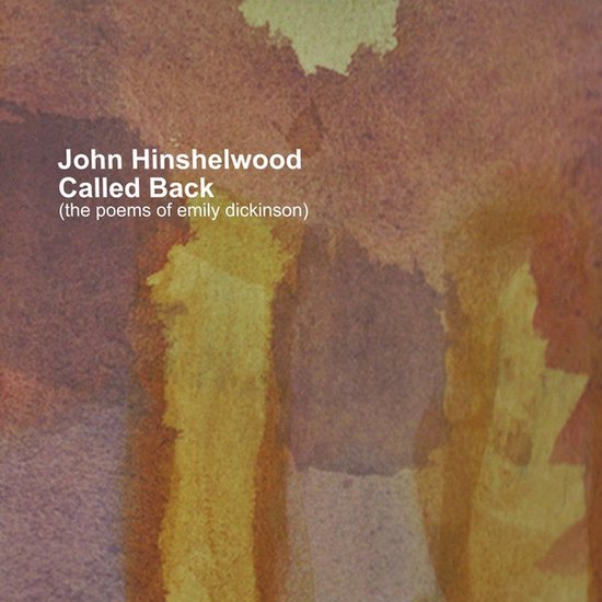 John Hinshelwood - Called Back (The Poems Of Emily Dickinson) (CD ...