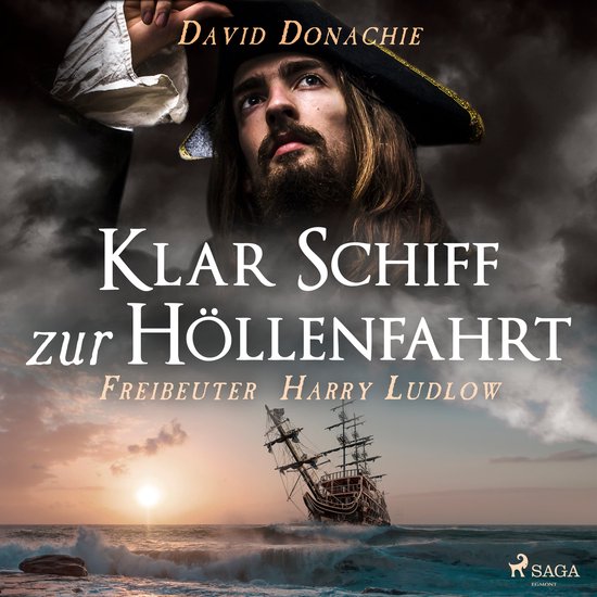 Klar Schiff zur Höllenfahrt (Freibeuter Harry Ludlow, Band 1), David ...