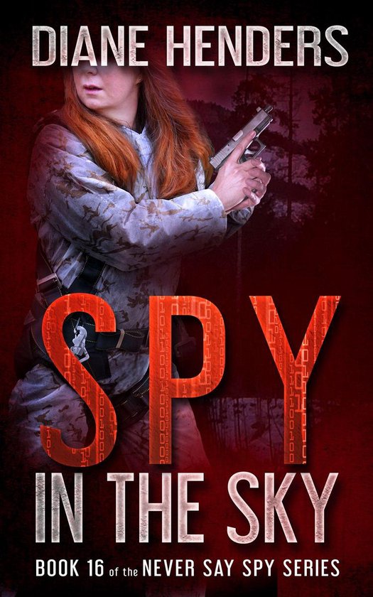 Never Say Spy - Spy in the Sky (ebook), Diane Henders | 9781927460641 ...
