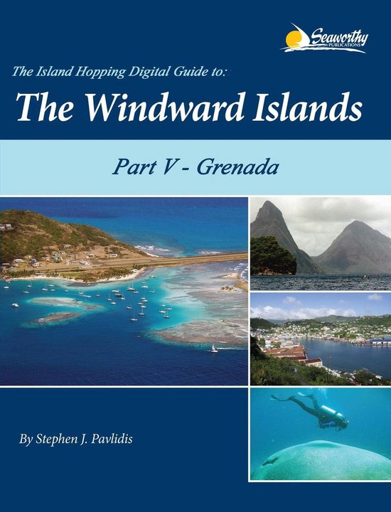 The Island Hopping Digital Guide Windward Islands 5 - The Island Hopping Digital Guide... | bol