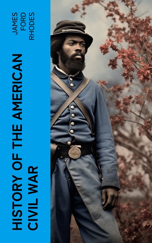 History of the American Civil War (ebook), James Ford Rhodes ...
