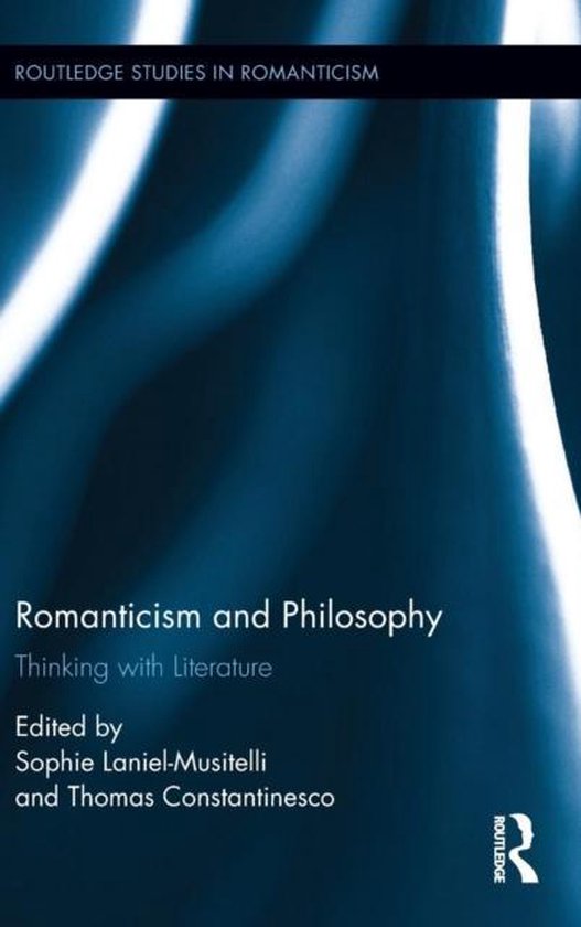 Routledge Studies in Romanticism- Romanticism and Philosophy ...