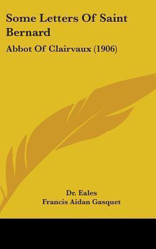 Some Letters of Saint Bernard | 9780548930083 | Boeken | bol.com