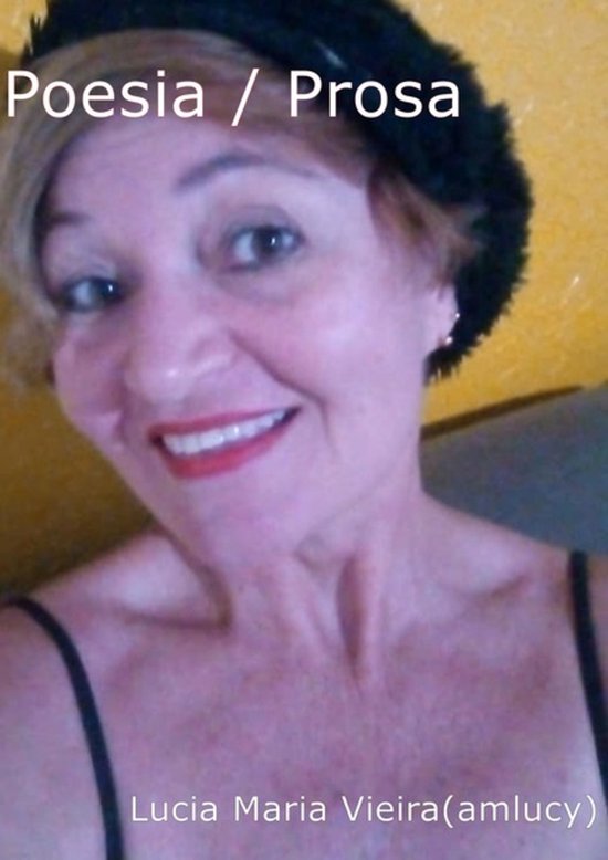 Poesia-prosa (ebook), Lucia Maria Vieira (amlucy) | 3410003292796 | Boeken | bol