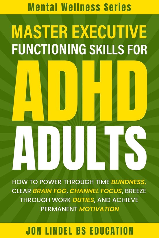 Master Executive Functioning Skills for ADHD Adults (ebook), Jon Lindel |... | bol