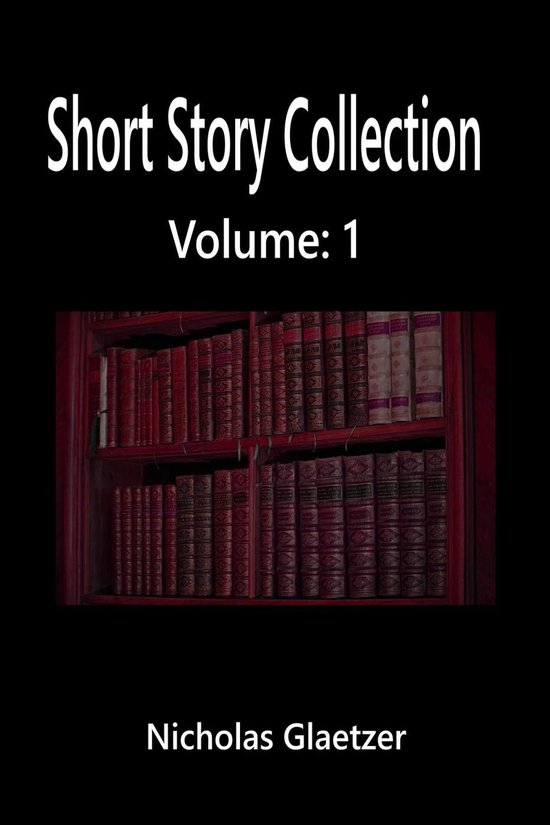 Short Story Collection 1 - Short Story Collection Volume: 1 (ebook ...