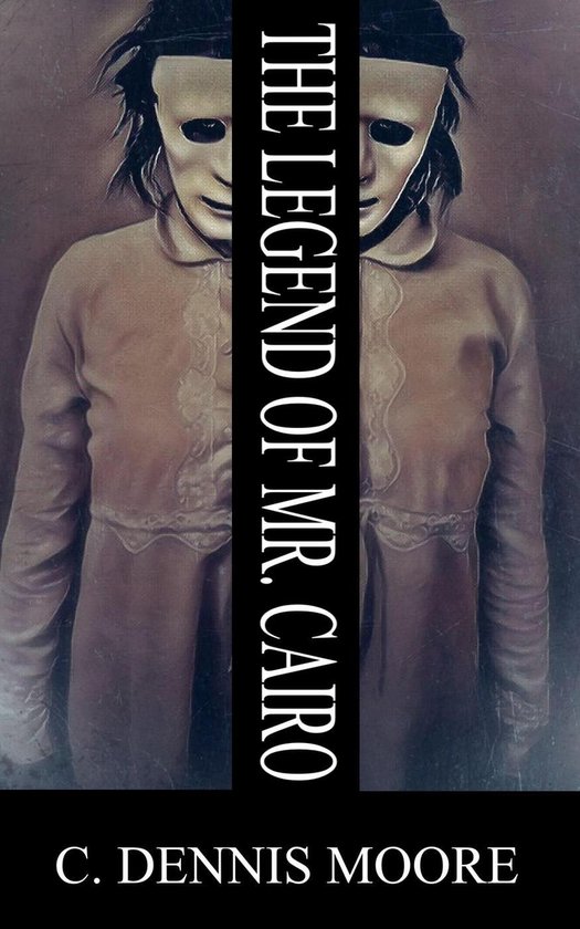 standalone shorts 9 - The Legend of Mr. Cairo (ebook), C. Dennis Moore | 9798215818824... | bol