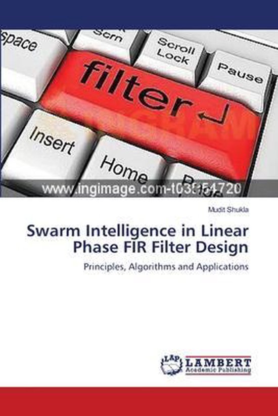 Swarm Intelligence in Linear Phase FIR Filter Design | 9783659549779 ...